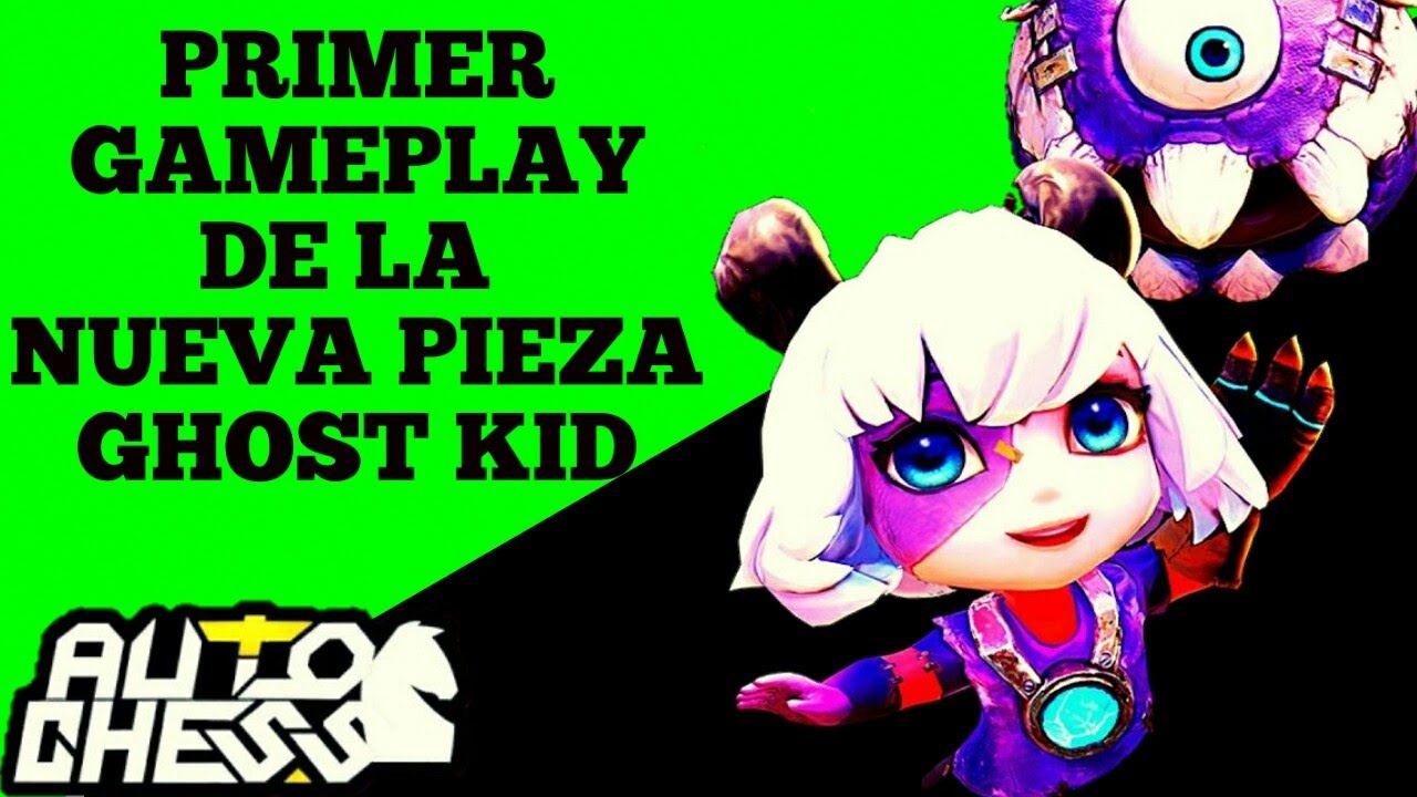 auto chess - PROBAMOS LA NUEVA PIEZA GHOST KID *EL JUEGO ME TROLEA ...