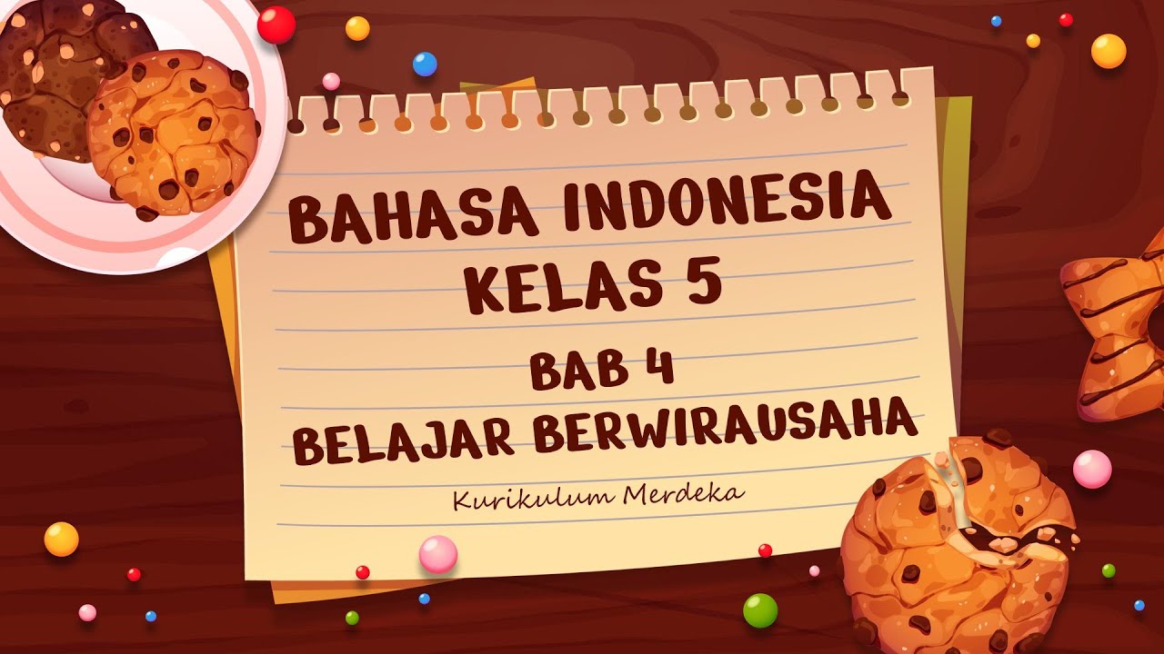 Bahasa Indonesia Kelas 5 SD - Bab 4 Belajar Berwirausaha || Kurikulum ...