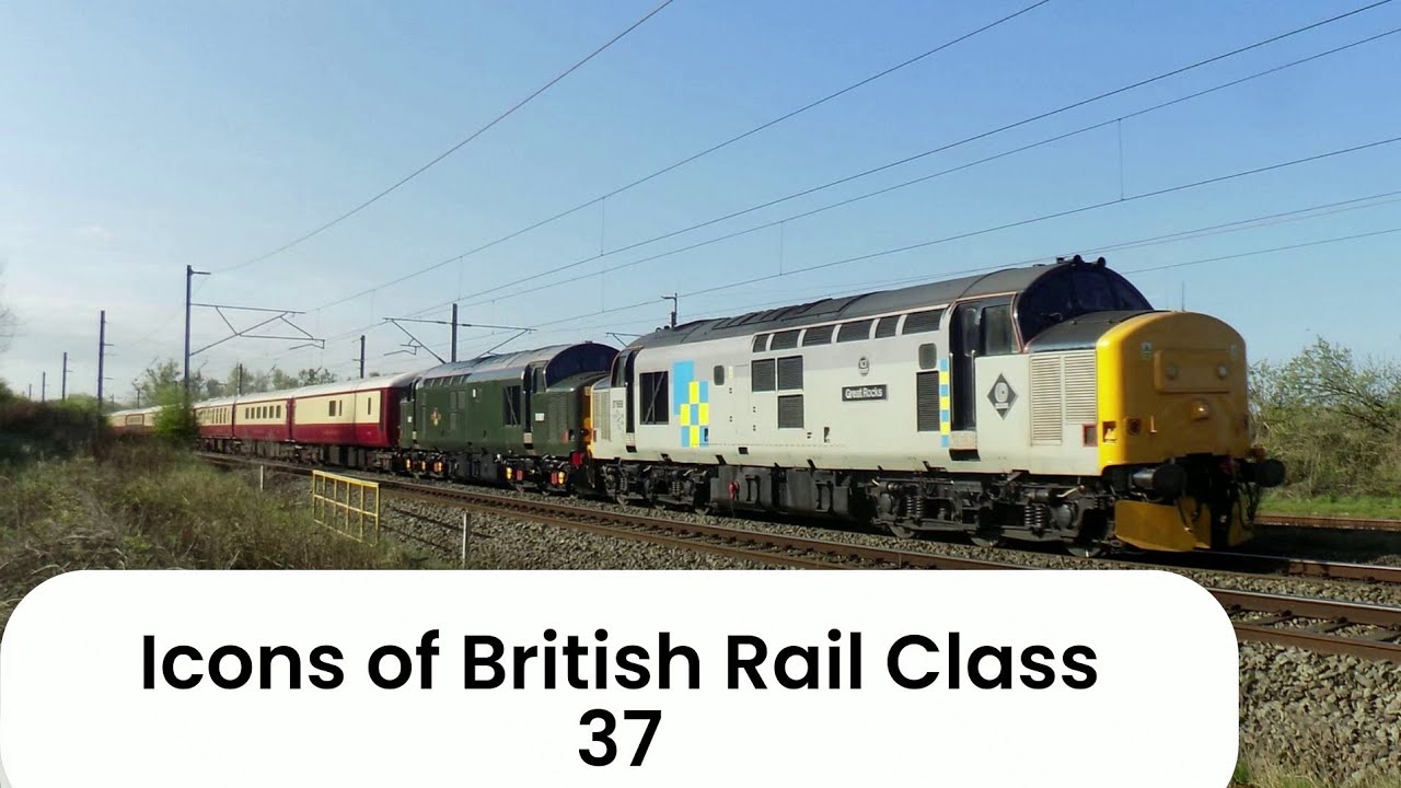Icons of British Rail Class 37 - YouTube