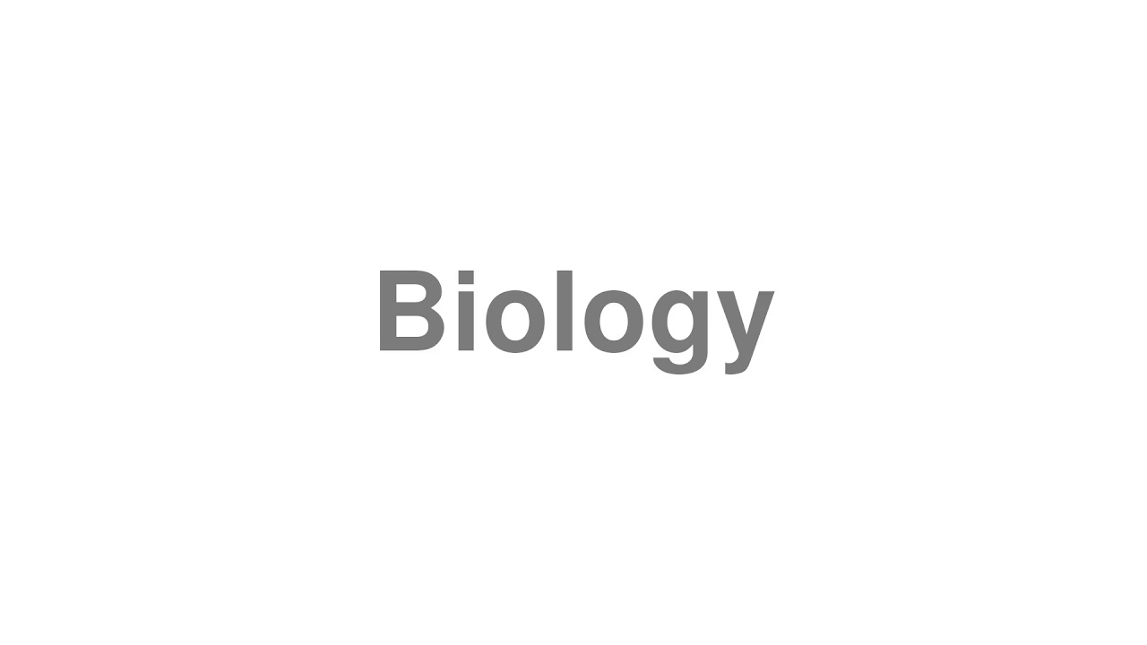 How to Pronounce "Biology" - YouTube