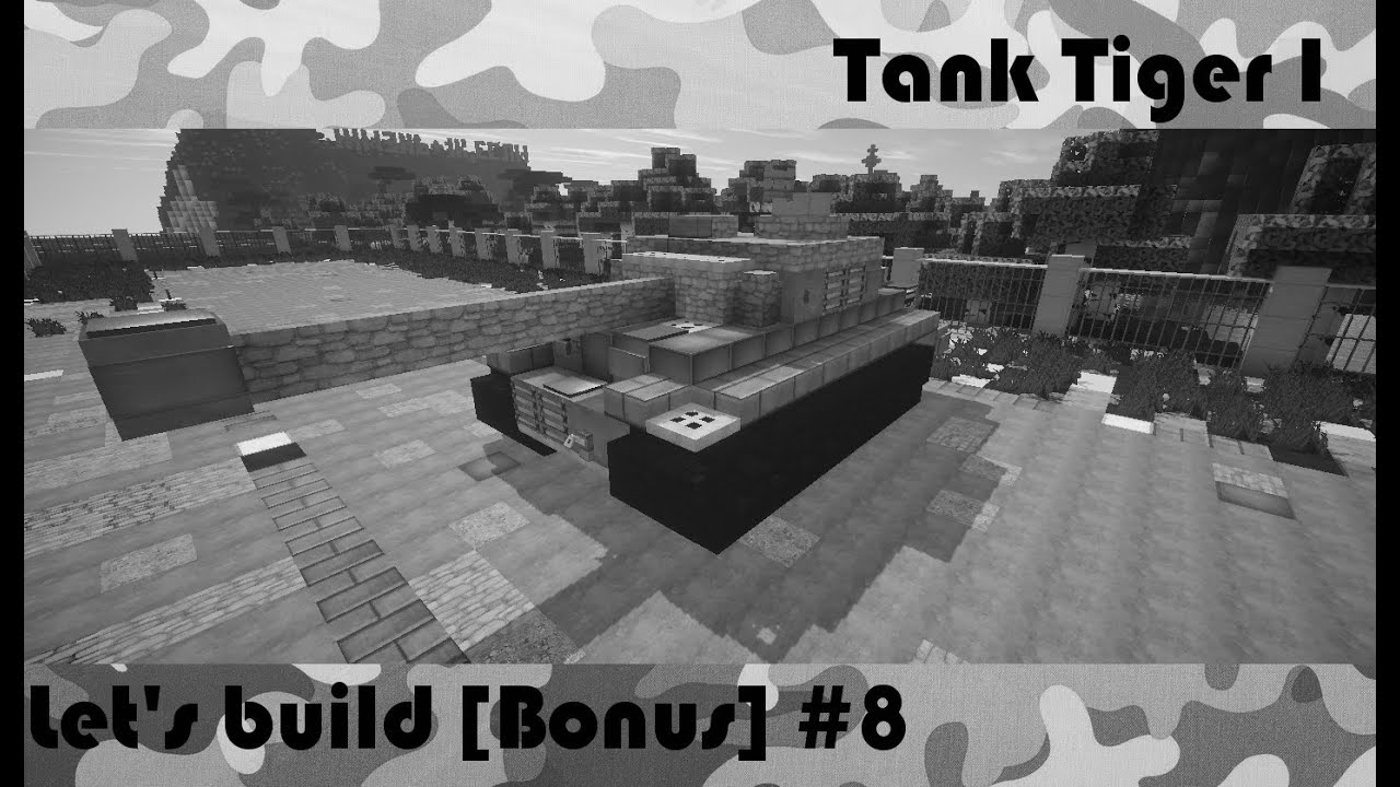 Танк Tiger I в Мinecraft | Vehicle Tutorial #8 - YouTube