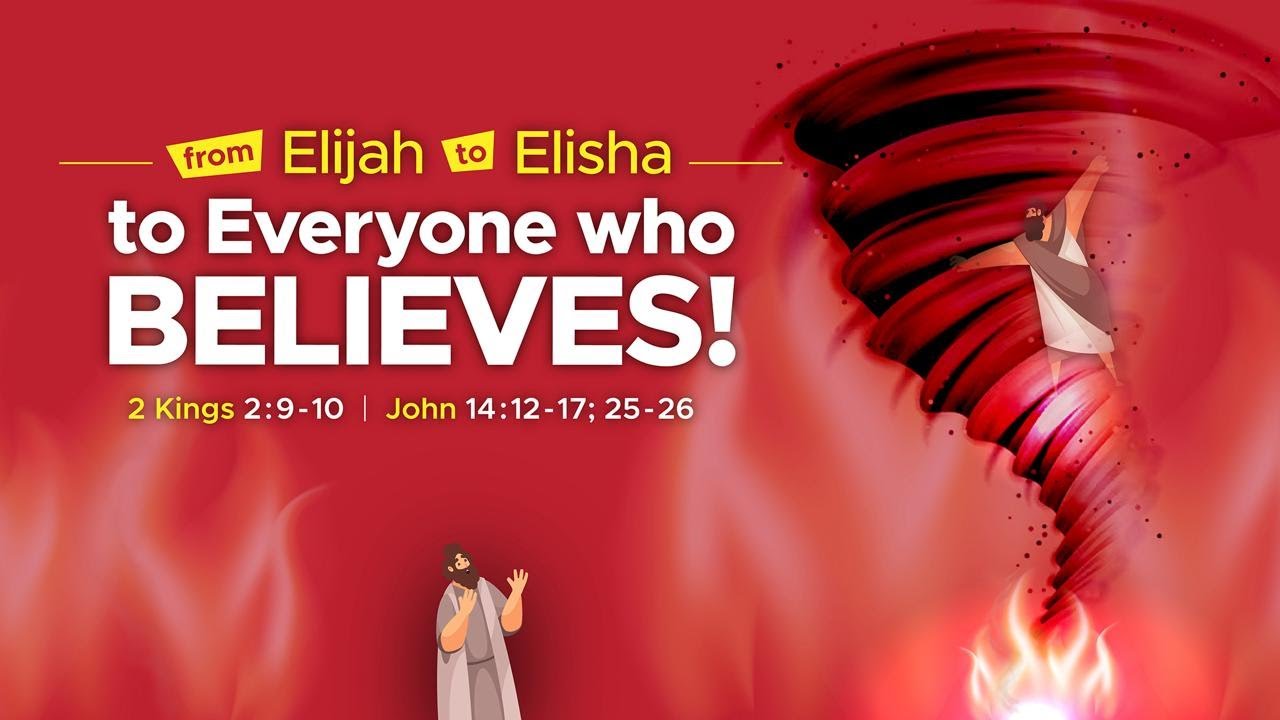 [Sermon] From Elijah to Elisha to Everyone Who Believes! by Rev Andy ...