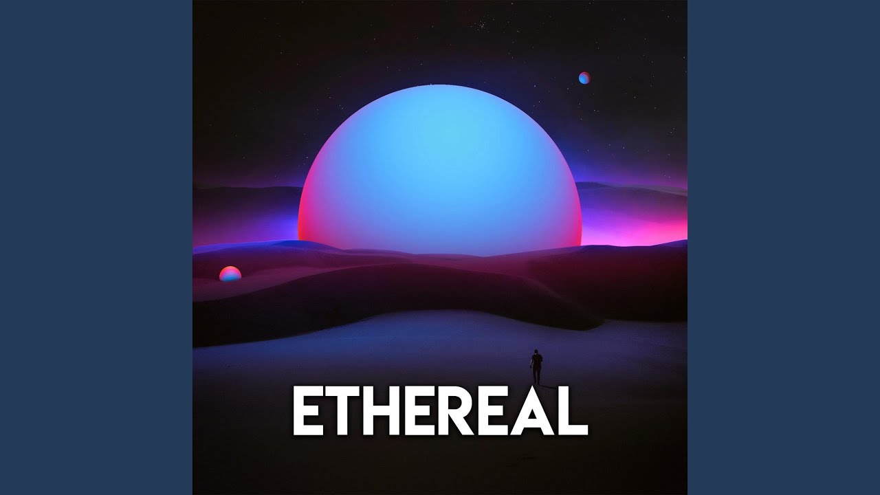 Ethereal - YouTube