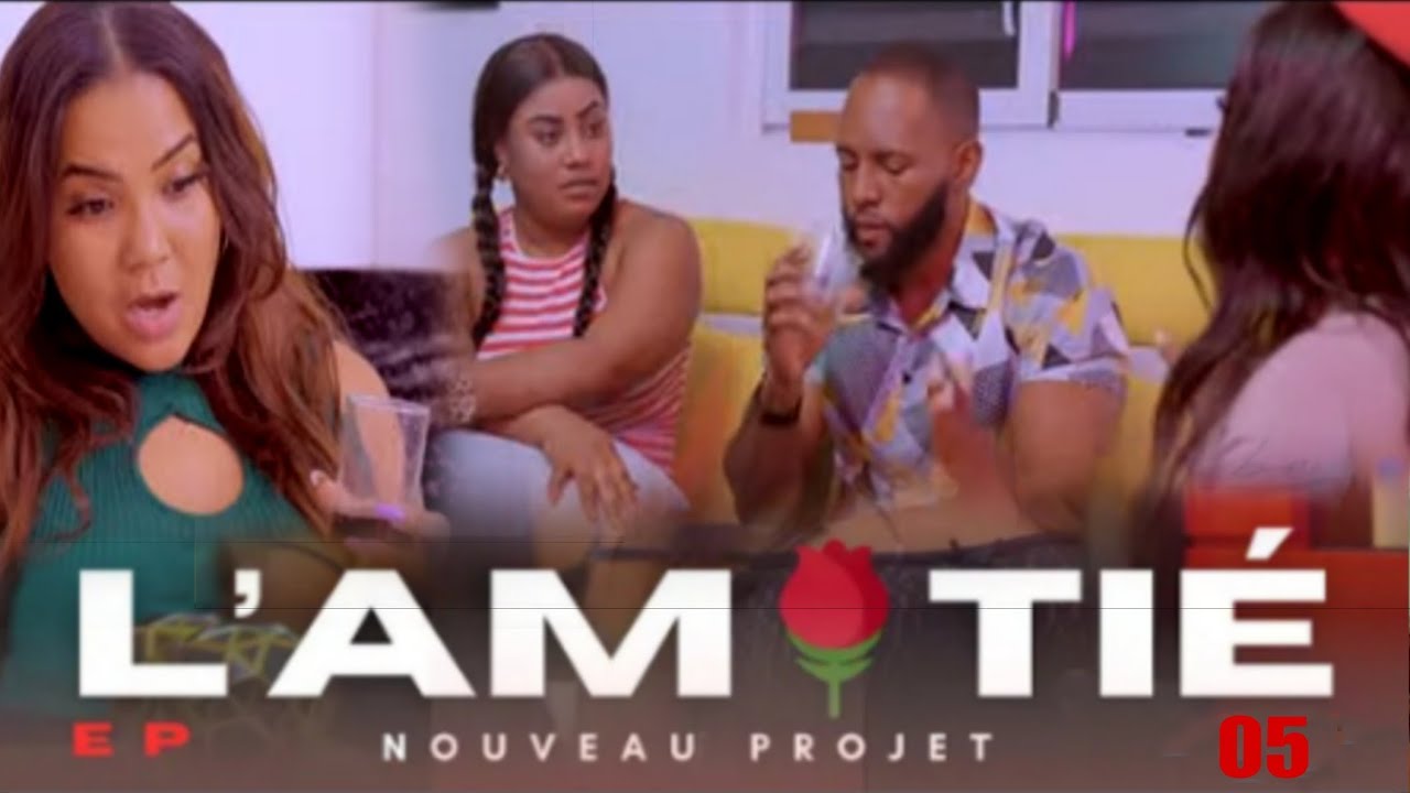 L'AMITIÉ EPISODE 5 Soucka / Jess / Ruth / Lens / Didine / - YouTube
