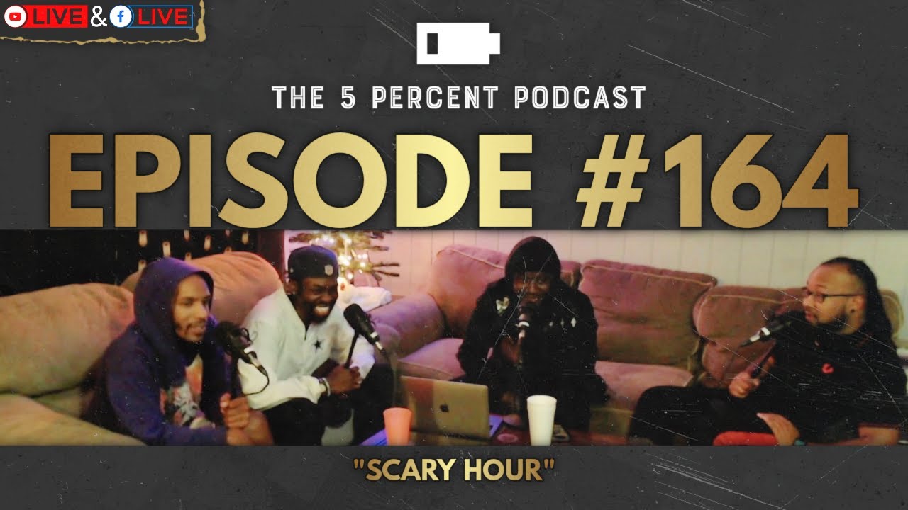 EP.164 | SCARY HOUR | The 5 Percent Podcast - YouTube