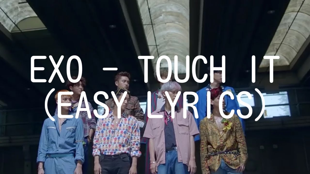 EXO - TOUCH IT (EASY LYRICS) - YouTube