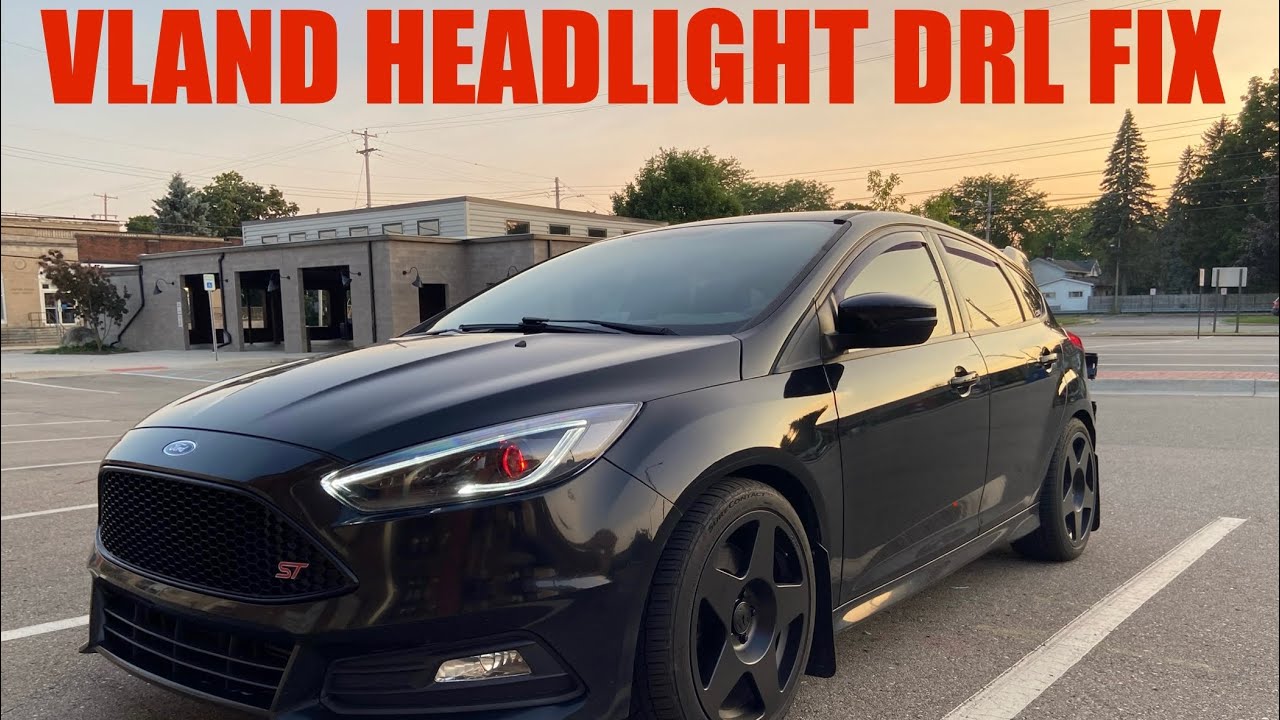 VLAND DRL Headlight Fix 2016 Ford Focus ST1 - YouTube