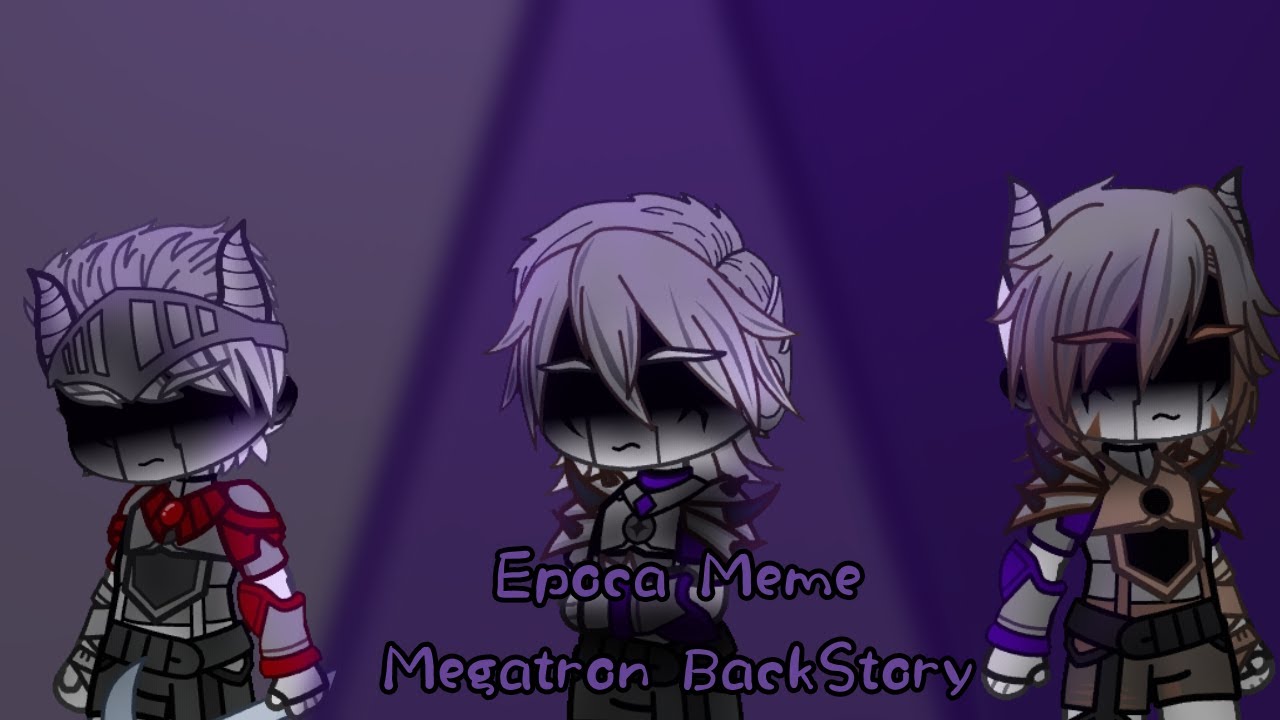 Epoch (Meme) Tfp Megatron BackStory - YouTube