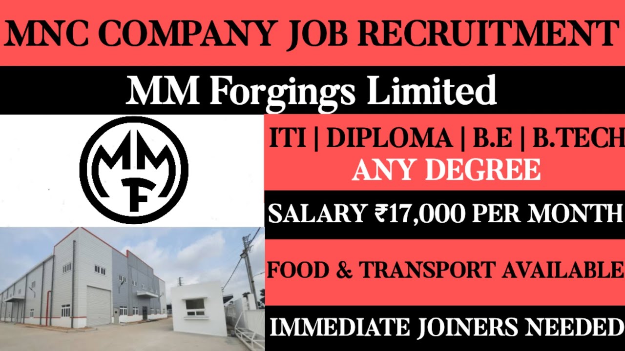 MM Forgings Ltd (Abhinava Rizel) Job Vacancy||TamilNadu Jobs||Mnc Jobs ...