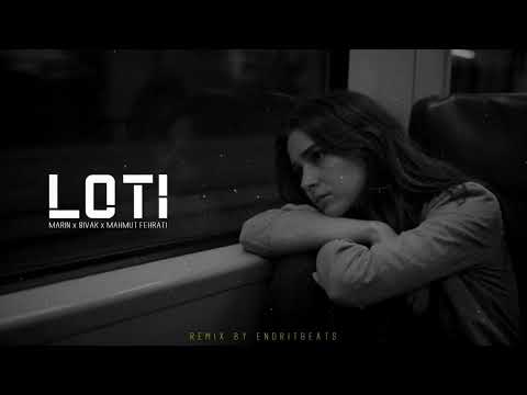 Marin x Bivak x Mahmut Ferati - LOTI (REMIX)