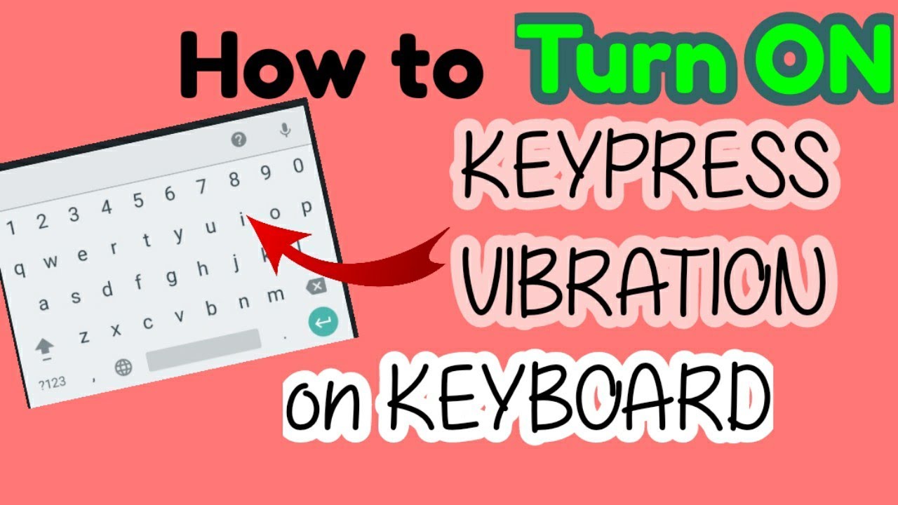 How To Turn On Keypress Vibration On Keyboard Youtube