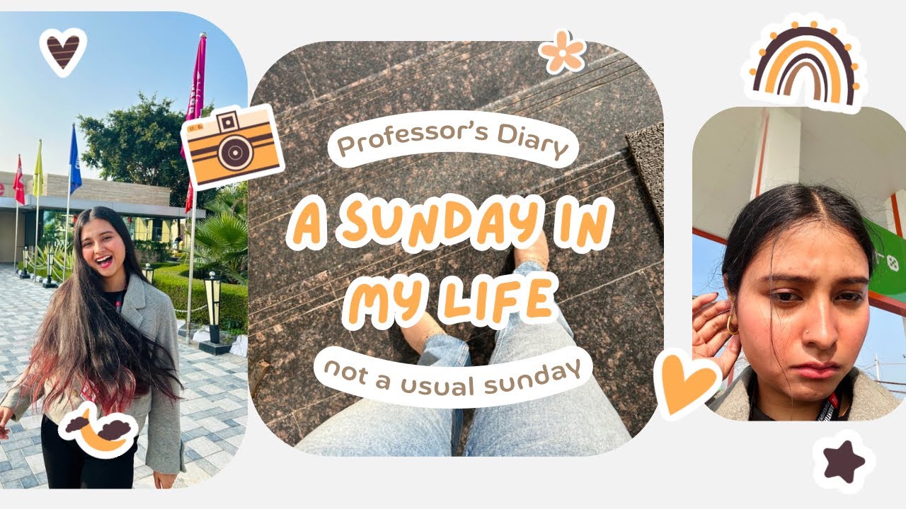 A Day in my life | Sunday diaries | Assistant Professor | University ...