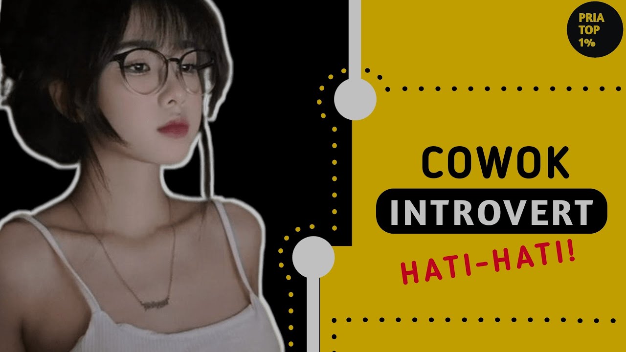 Risiko berbahaya COWOK INTROVERT saat JATUH CINTA‼️ - YouTube