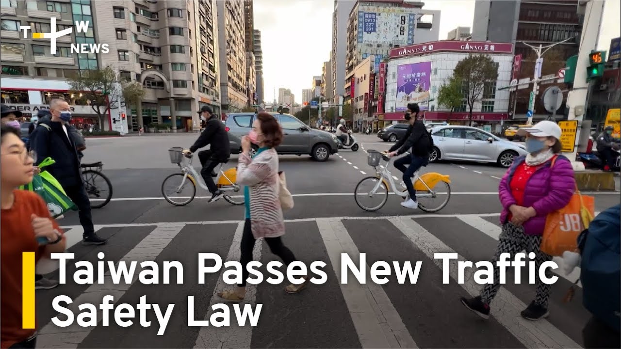 Taiwan Passes Traffic Safety Law to Reduce Pedestrian Deaths ...