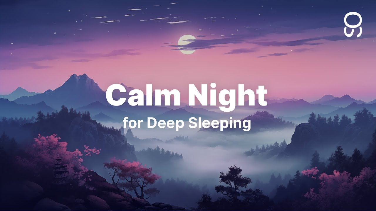 Calm Night • Soft Ambient Sounds to Ease into Sleep - YouTube