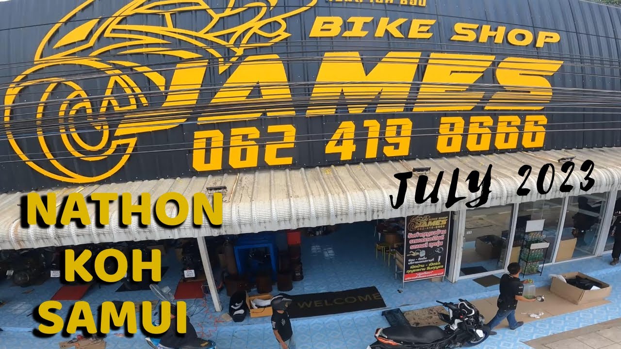 The Ultimate Guide to James Bike Shop Nathon Koh Samui 2023 - YouTube