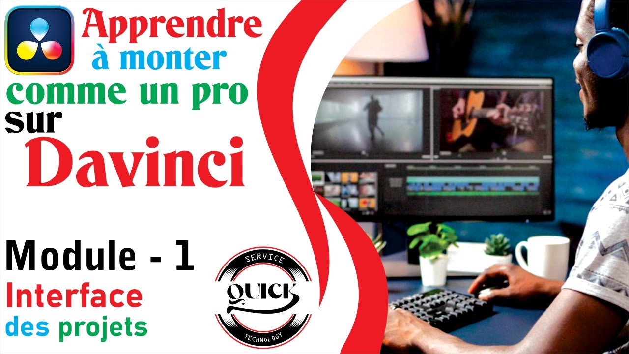 Apprendre Davinci comme un pro... Module 1 (Interface des projets ...