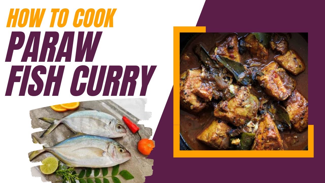 Paraw Fish Recipe How to Cook Paraw Fish Curry Kerala Fish Curry Recipe ...
