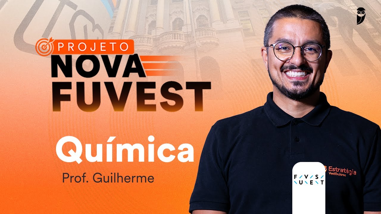 Nova FUVEST Química - Prof. Guilherme Alves - YouTube