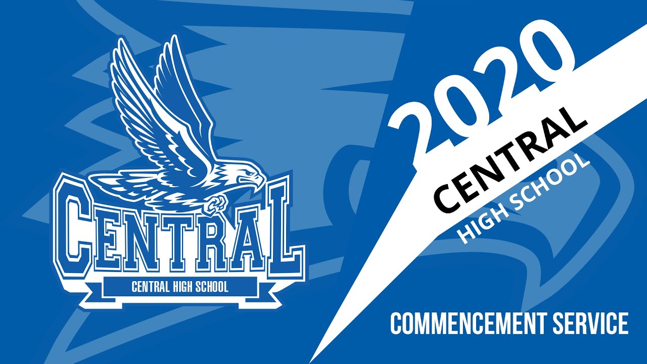 The 2020 Central High School Commencement Ceremony - YouTube