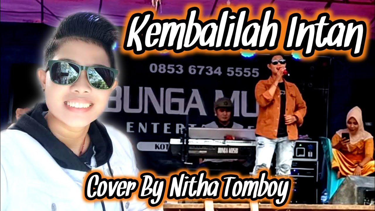 Kembalilah Intan | Dangdut Cover By Nitha Tomboy - Bunga Music - YouTube