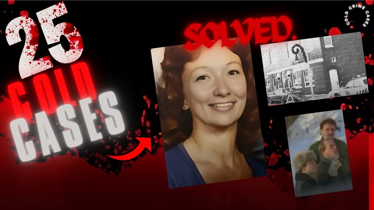 25 Cold Cases That Were Solved Recently | True Crime Documentary ...