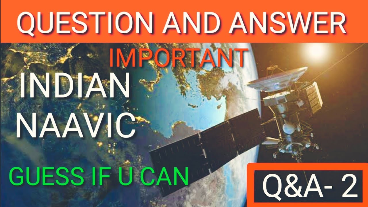 QUESTIONS AND ANSWER FOR GPS AND NAVIC|Q&A-2| MUST WATCH FOR KNOWLEDGE ...