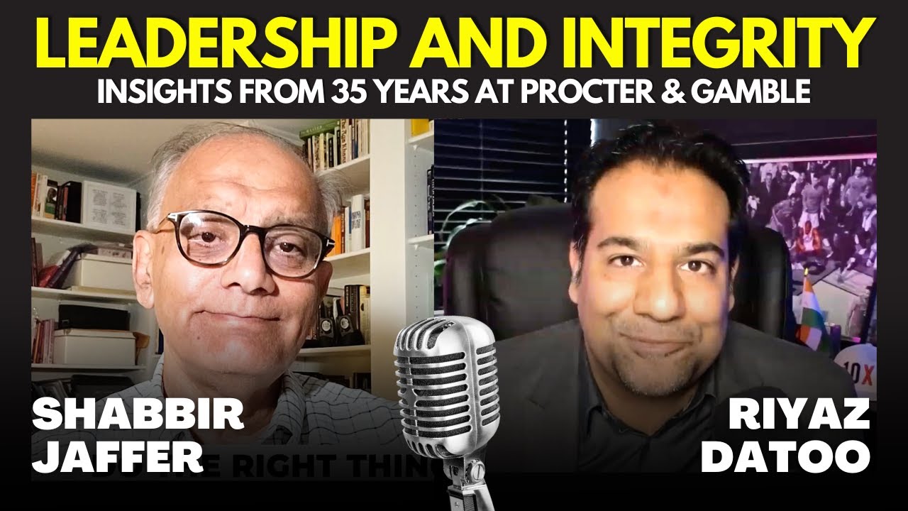 Procter & Gamble‘s Shabbir Jaffer & Riyaz Datoo - Lessons from a career ...