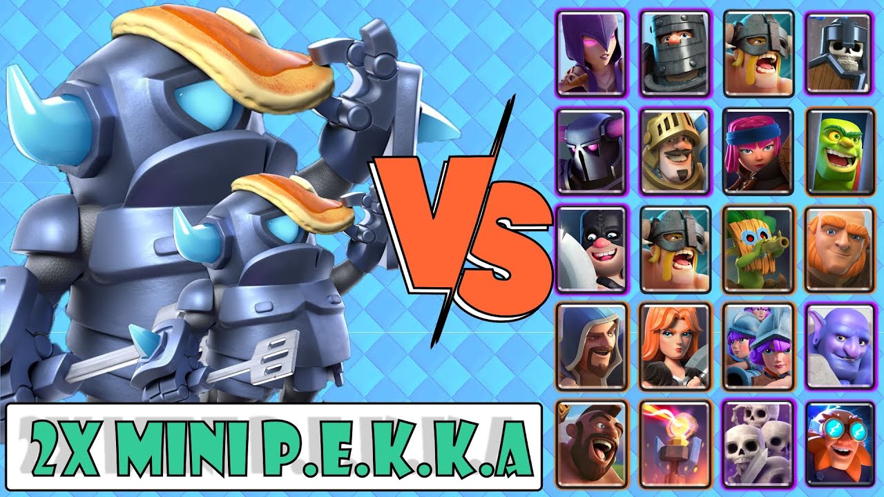 *2 mini pekka* vs all clash royale cards *2022* | clash royale | royale ...
