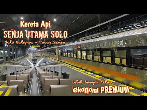 KA Senja Utama Solo | Full Trip Solo Balapan Menuju Pasar Senen - YouTube