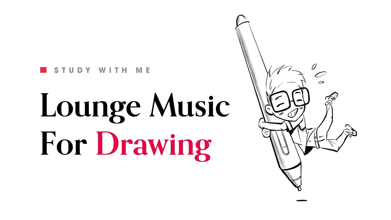 Study With Me Vol 1 | Lounge Music For Drawing - YouTube