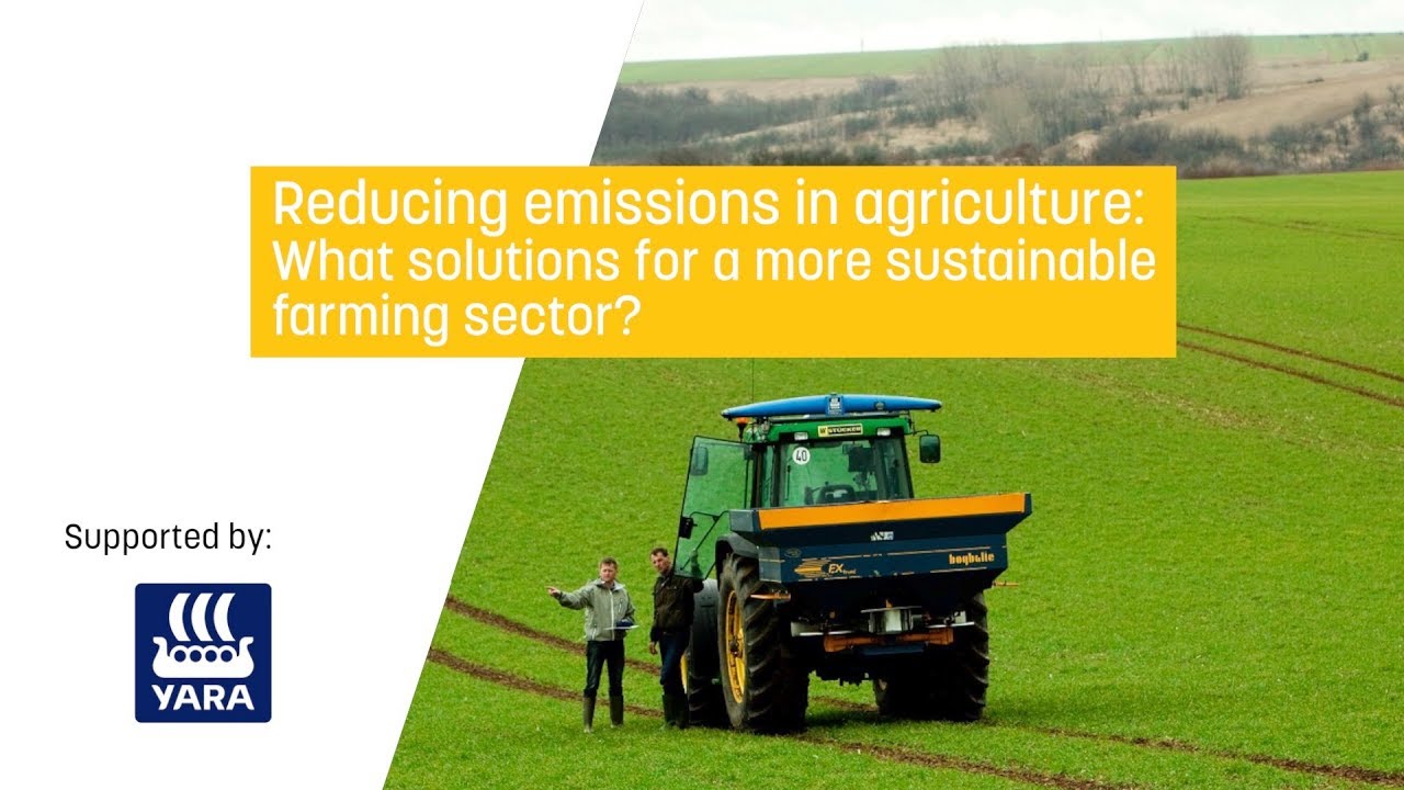 Reducing emissions in agriculture: What solutions for a more ...
