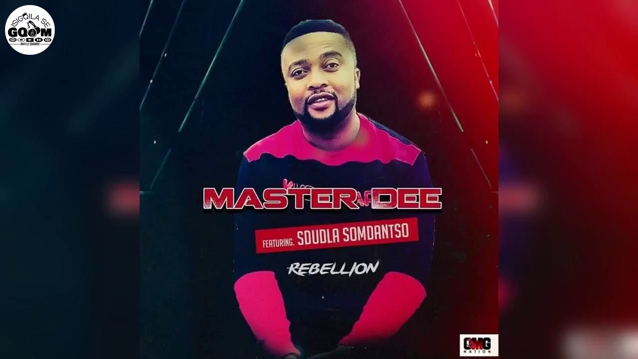 Master Dee Feat Sdudla Somdantso-Rebellion[Official Remix] - YouTube