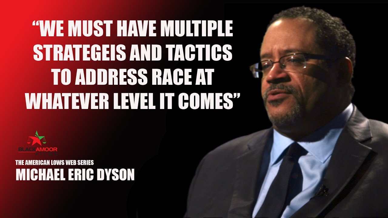 MICHAEL ERIC DYSON talks about the importance of fighting racism ...