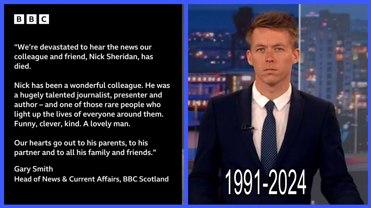 Sad news BBC Scotland presenter Nick Sheridan dies aged 32 💔😭 Cause of ...