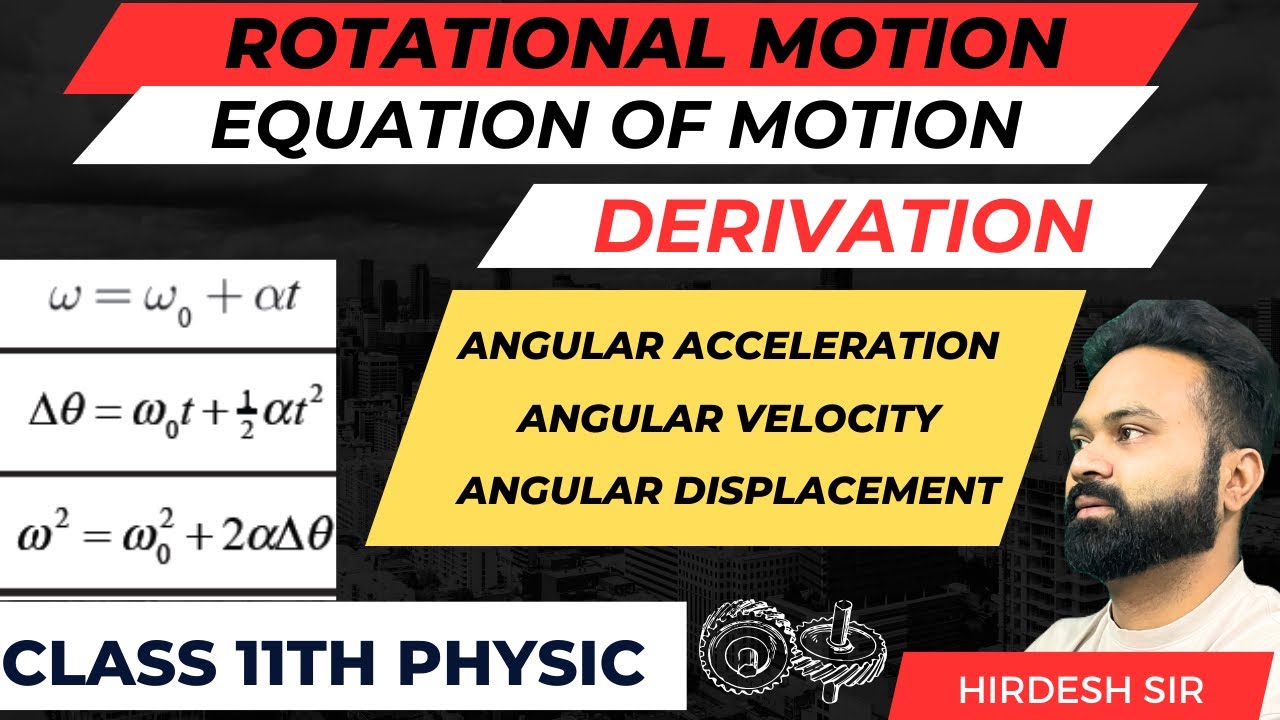 EQUATION OF ROTATIONAL MOTION | CLASS 11TH PHYSICS - YouTube