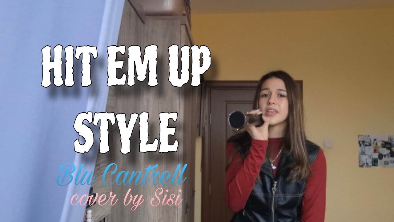 HIT EM UP STYLE(Blu Cantrell)-Cover ♥️ - YouTube