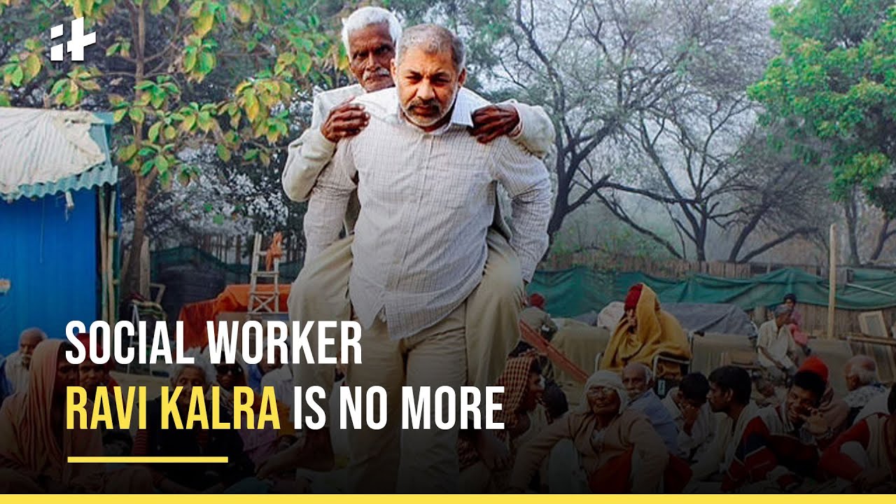 Ravi Kalra, The Man Who Worked For The Abandoned And The Elderly Is No ...