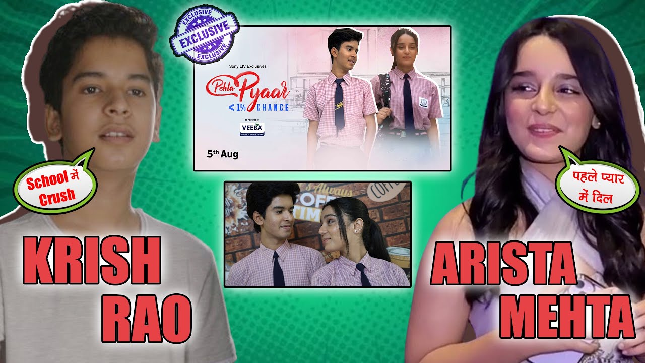 Arista Mehta & Krish Rao ,Talks About Pehla Pyar Less than 1% Chance, Bigg Boss, First Crush ...