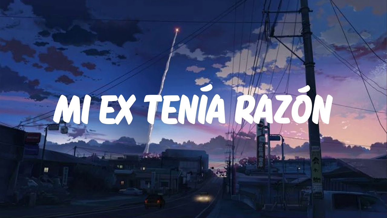 KAROL G - MI EX TENÍA RAZÓN (Letra / Lyrics) - YouTube