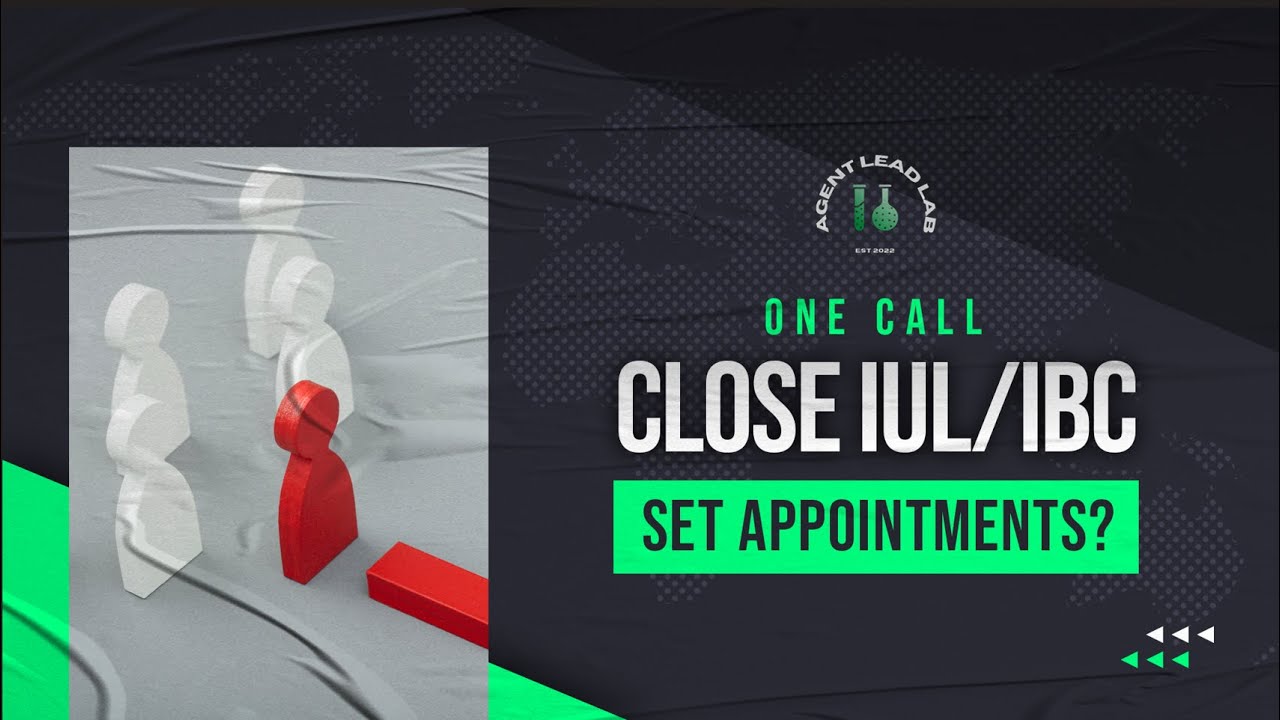 One Call Close IUL IBC or Set Appointments - YouTube