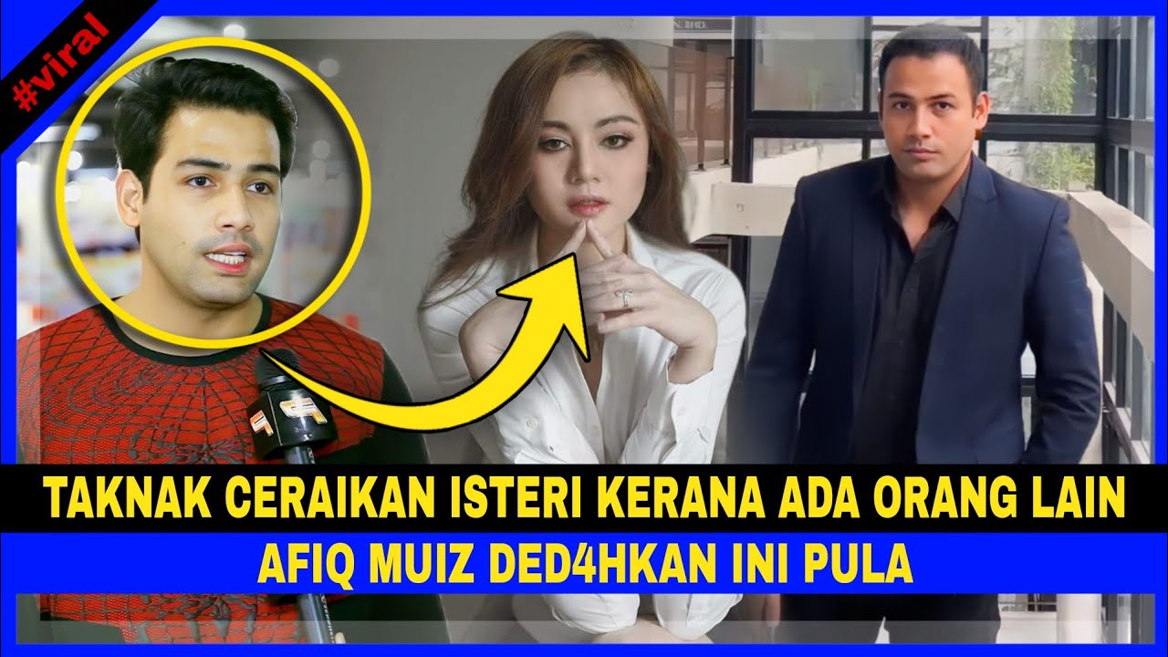 Tak Bagi KERJASAMA Utk CER4I Kerana ISTERI 'ADA ORANG LAIN'. Afiq Muiz DED4HKAN Ini Pula.. - YouTube