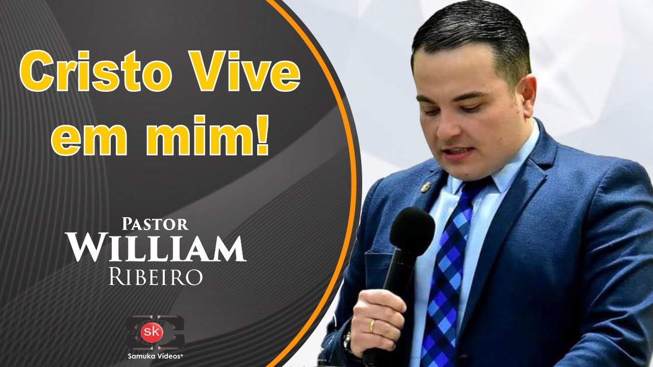 Pr. William Ribeiro | Cristo vive em mim - YouTube