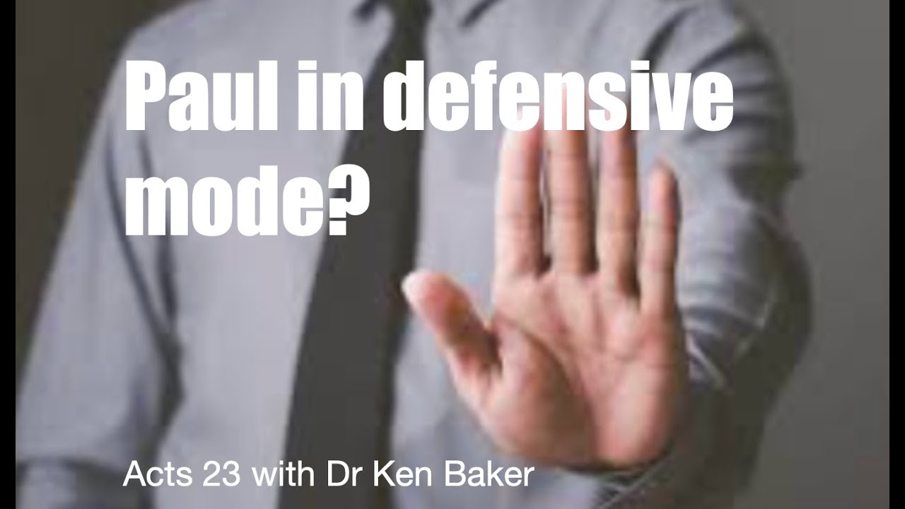 Paul in defensive mode? (Acts 23 with Dr Ken Baker) - YouTube