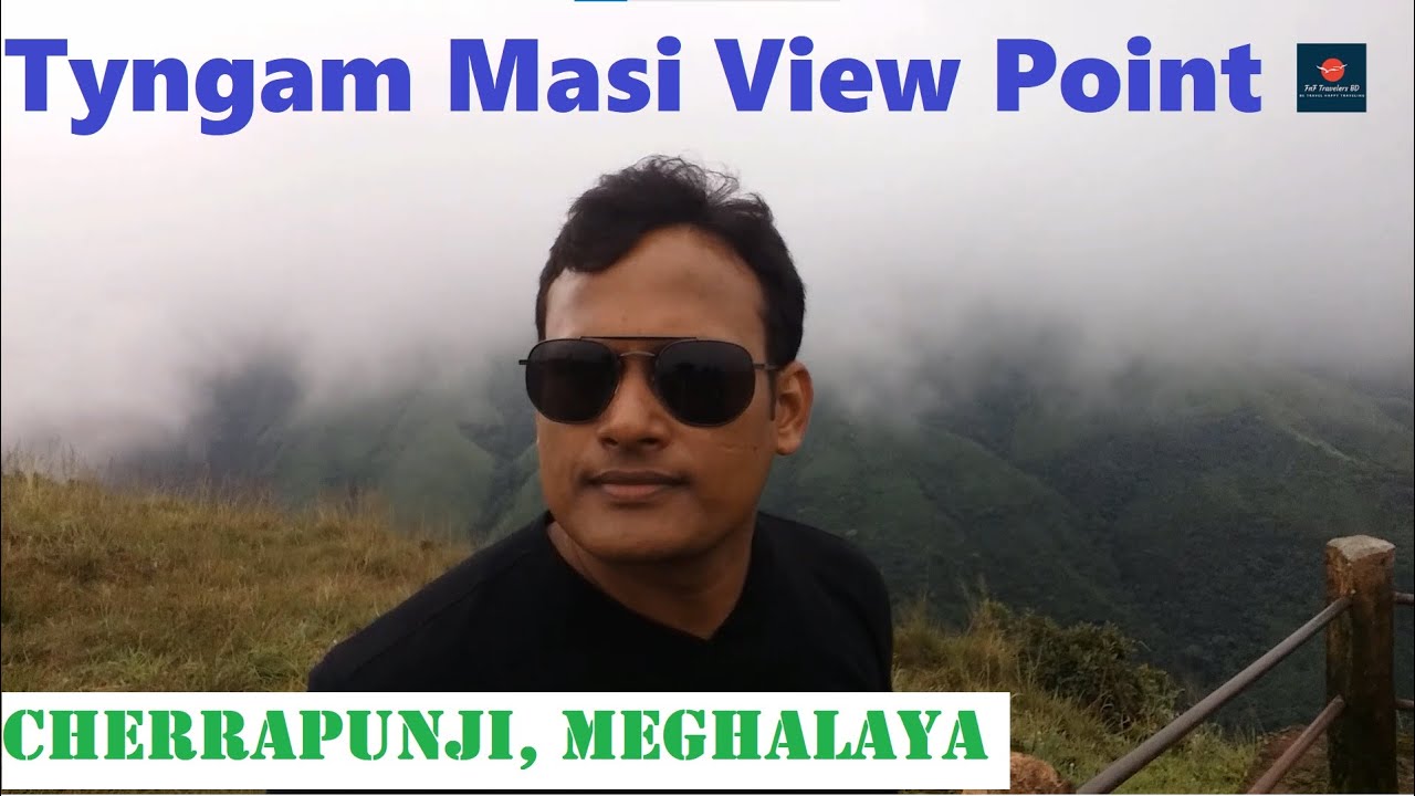 Tyngam Masi View Point | Shillong to Cherrapunji sightseeing ...