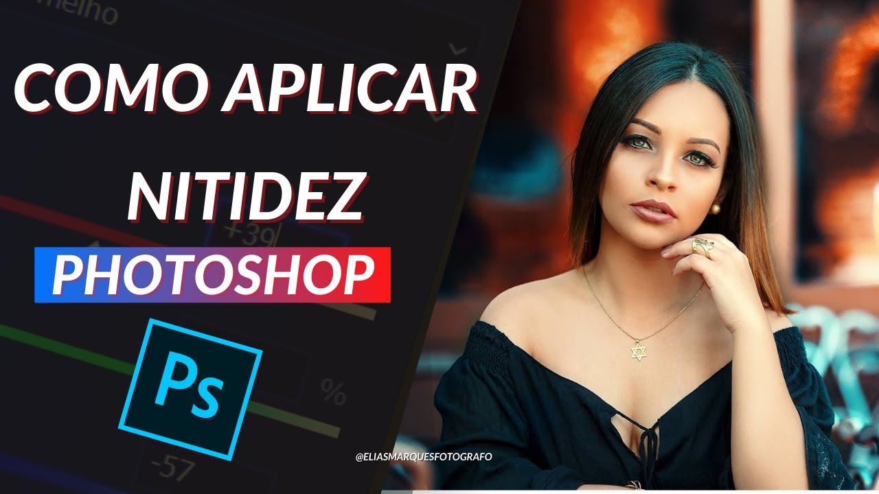 COMO MELHORAR A NITIDEZ DA SUA IMAGEM - PHOTOSHOP - YouTube