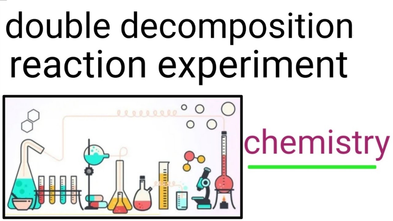 double decomposition reaction experiment with explanations - YouTube