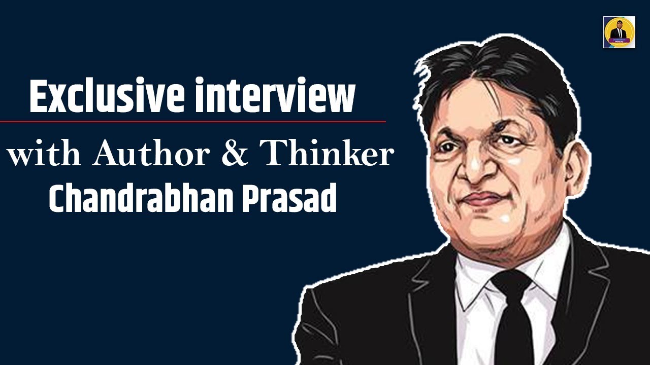 Exclusive interview with Author & Thinker 'Chandrabhan Prasad' - YouTube