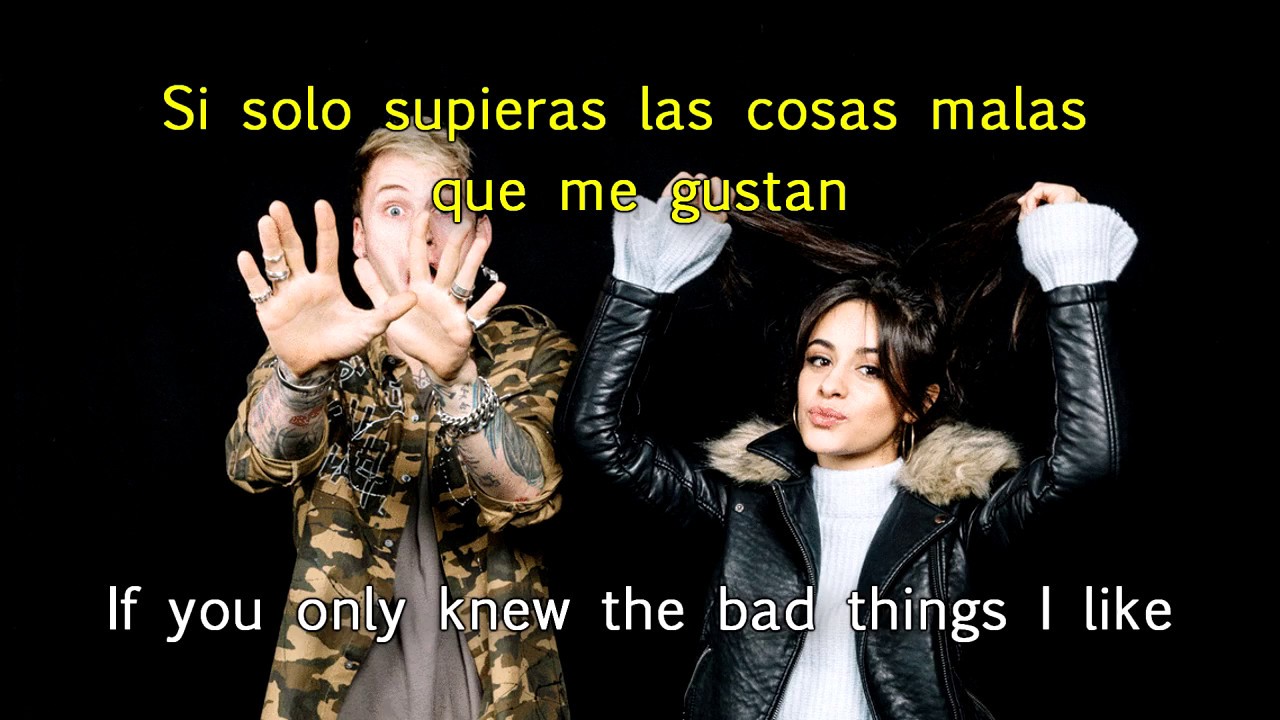 BAD THINGS — MACHINE GUN KELLY FT.CAMILA CABELLO | LYRICS ESPAÑOL ...