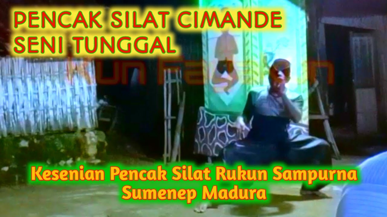 PENCAK SILAT CIMANDE SENI TUNGGAL SUMENEP MADURA || PENCAK SILAT - YouTube